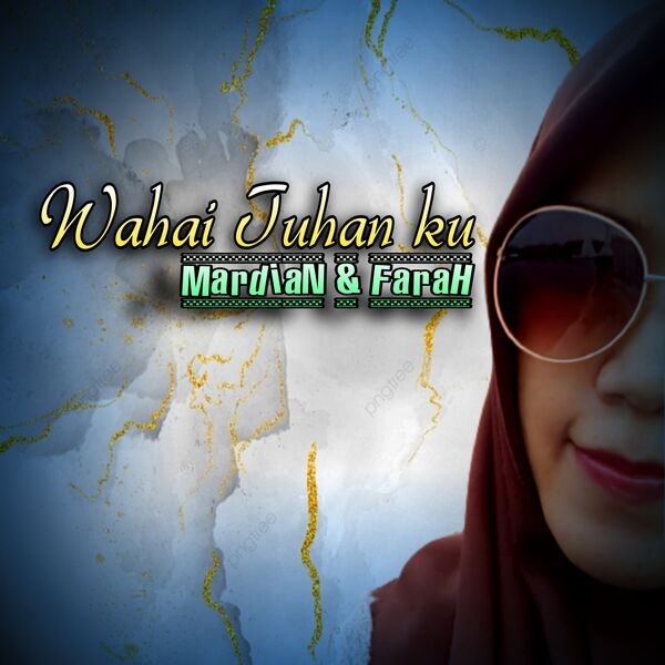 Wahai Tuhan Ku, mardian & farah - Qobuz