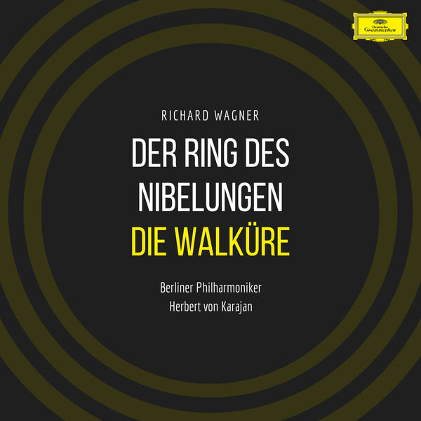 Der Ring des Nibelungen: Die Walküre, Richard Wagner por Herbert von Karajan - Qobuz