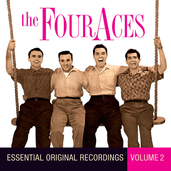 Essential Original Recordings - Volume 2, The Four Aces - Qobuz