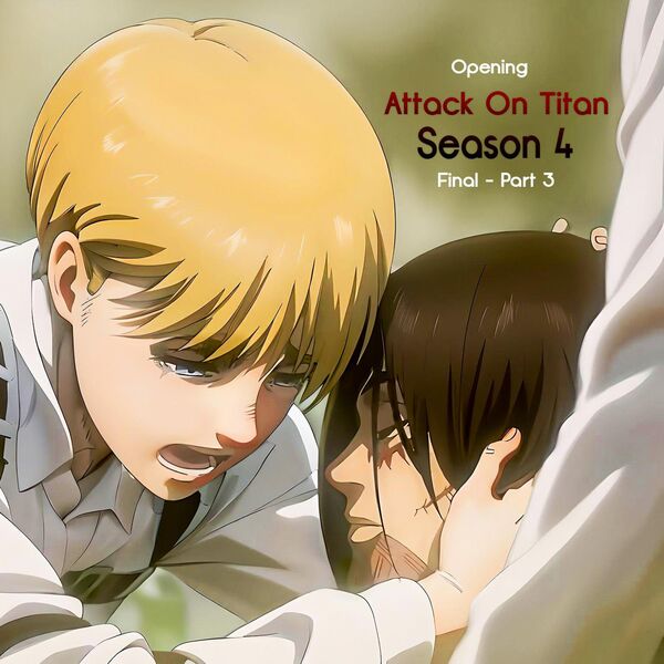 Attack On Titan Season 4 (Final Part 3) [Opening | The Rumbling ...