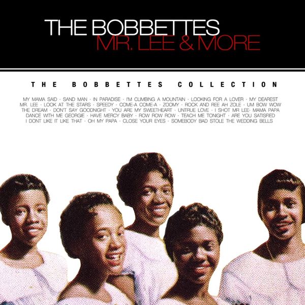 Mr Lee & More - The Bobbettes Collection, The Bobbettes - Qobuz