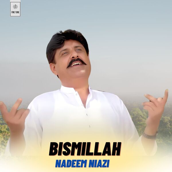 Bismillah, Nadeem Niazi - Qobuz