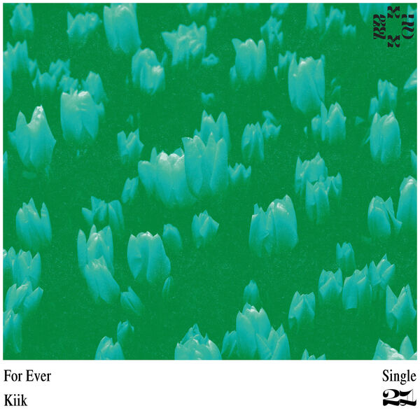 For Ever, KIIK - Qobuz