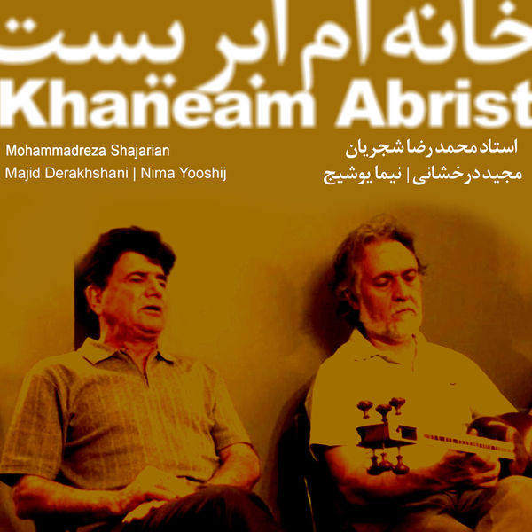 Khaneam Abrist, Mohammadreza Shajarian - Qobuz