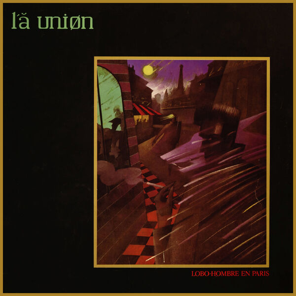 Lobo hombre en París, La Unión - Qobuz