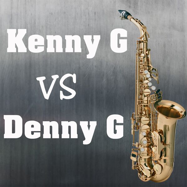 Kenny G Vs. Denny G, Kenny G - Qobuz