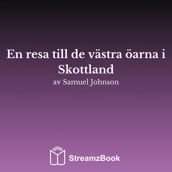 En resa till de västra öarna i Skottland, Samuel Johnson - Qobuz