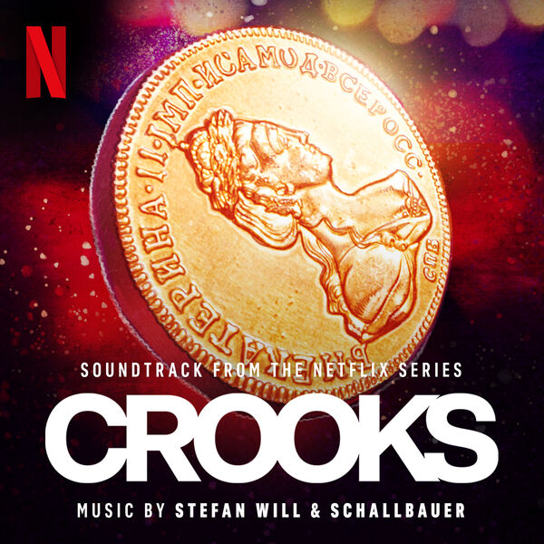CROOKS (Soundtrack from the Netflix Series), Stefan Will - Qobuz