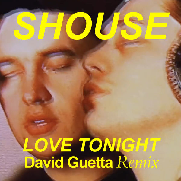 Love Tonight (David Guetta Remix), Shouse - Qobuz