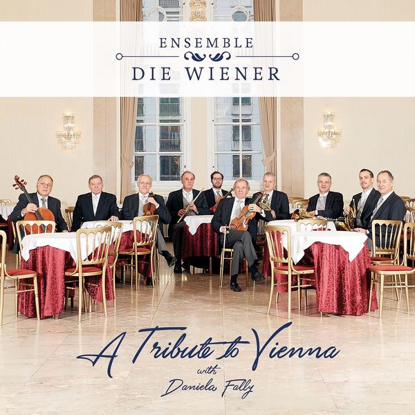A Tribute to Vienna, Ensemble Die Wiener - Qobuz