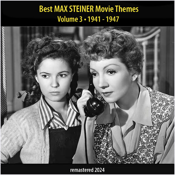 Best MAX STEINER Movie Themes, Vol. 3 (1941 - 1947), Max Steiner - Qobuz