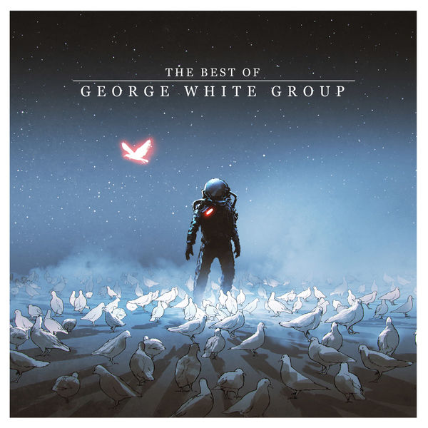 The Best of George White Group, George White Group - Qobuz