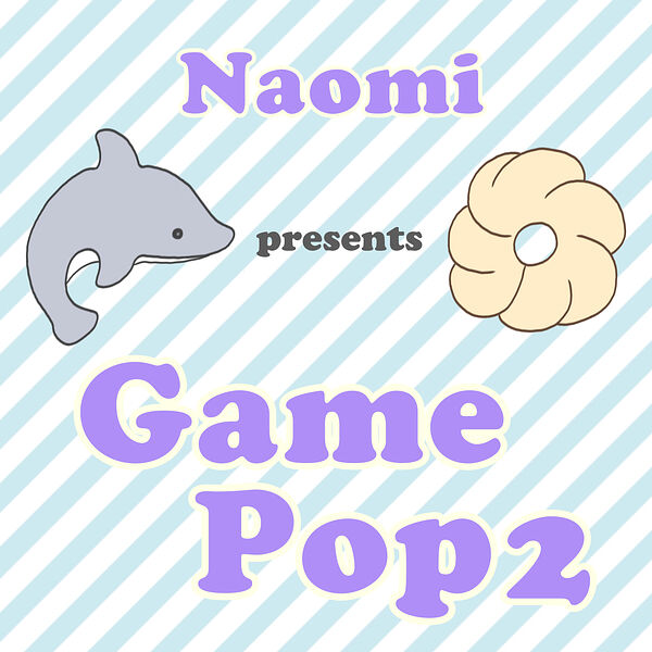Game Pop 2, Naomi - Qobuz