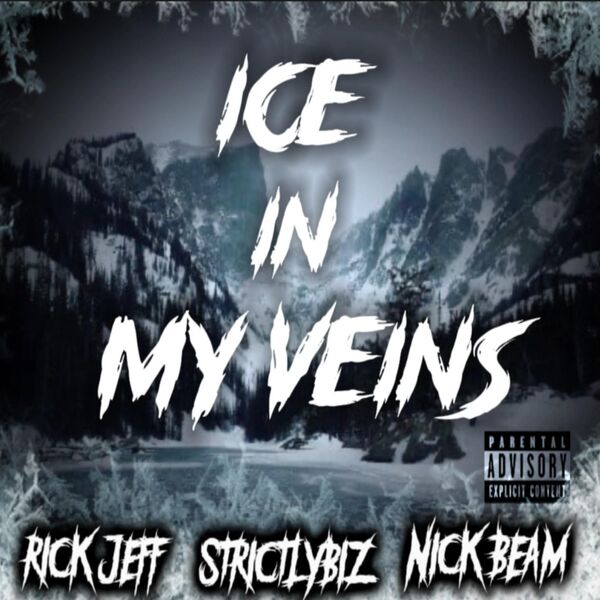 Ice In my veins (feat. strictly biz & nick beam), Jeff Rick - Qobuz
