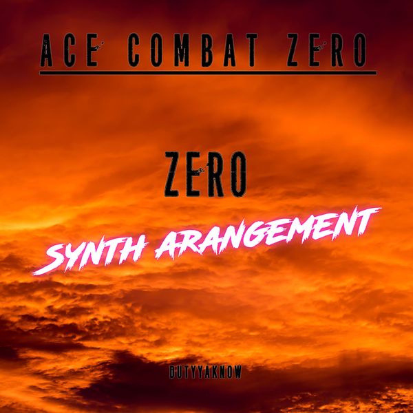 Zero Ace Combat Zero [synthwave] Dutyyaknow Qobuz