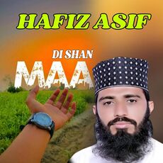 Maa Di Shan, Hafiz Asif - Qobuz
