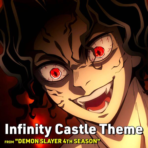 Infinity Castle Theme (From "Demon Slayer: Kimetsu no Yaiba – Hashira ...
