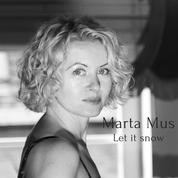 Let It Snow, Marta Mus - Qobuz