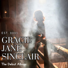 Gracie Jane Sinclair: The Debut Album, Gracie Jane Sinclair - Qobuz