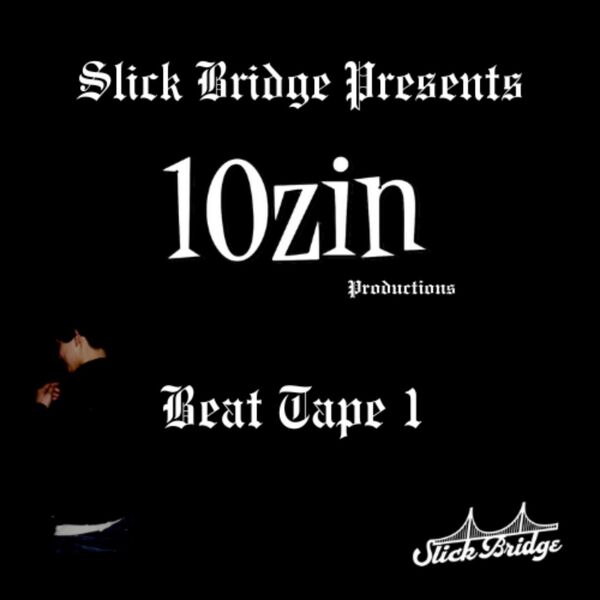 Slick Bridge/10zin Beat Tape 1 (INSTRUMENTALS) ((INSTRUMENTAL ...