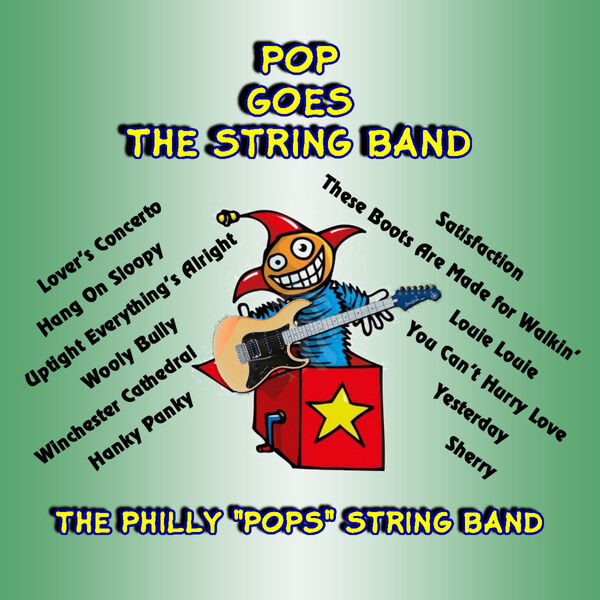Pop Goes the String Band (Instrumental), Philly Pops String Band - Qobuz