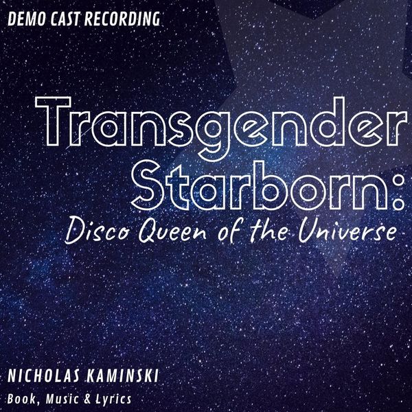 Transgender Starborn: Disco Queen of the Universe, Nicholas Kaminski ...