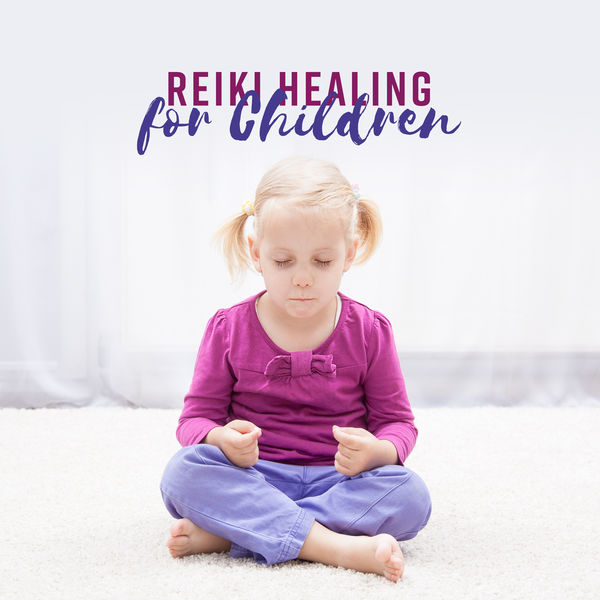 Reiki Healing for Children - The Calming Practice, Helping Children ...