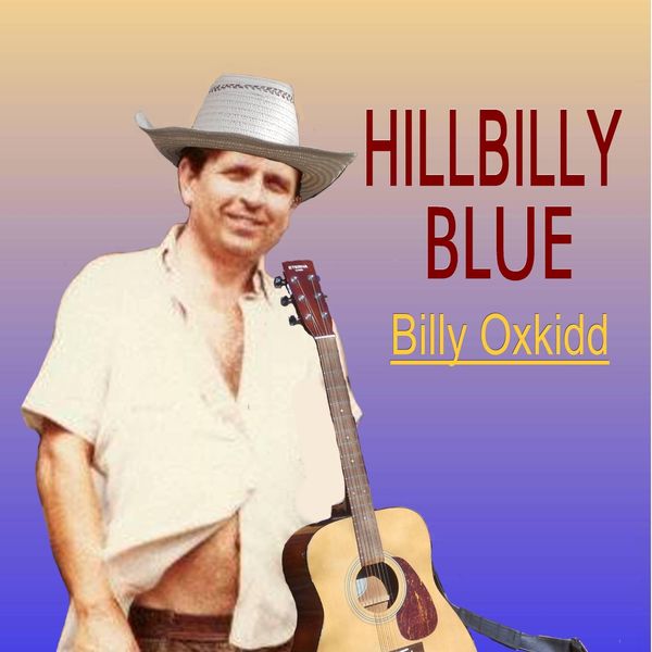 Hillbilly Blue, Billy Oxkidd - Qobuz