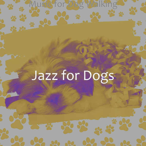 Music for Dog Walking, Jazz for Dogs - Qobuz