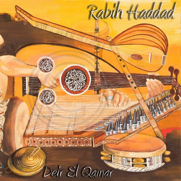 Deir Al Qamar, Rabih Haddad - Qobuz