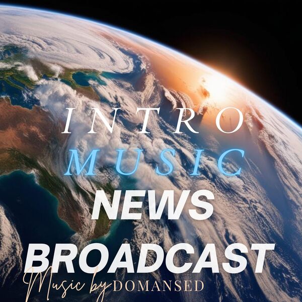 Intro News Broadcast (Original TV Soundtrack), DOMANSED - Qobuz