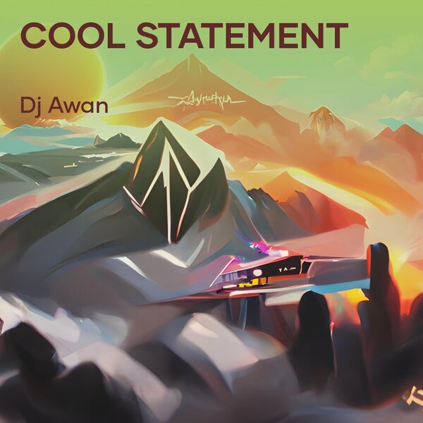 Cool Statement, Dj Awan - Qobuz