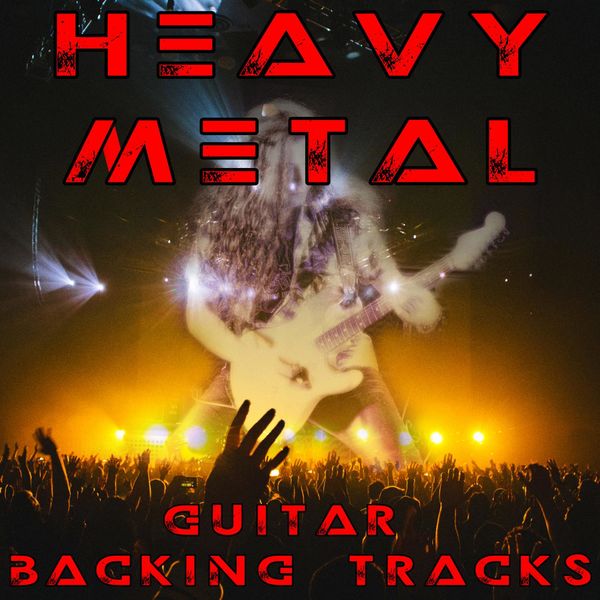 Best of Metal Guitar Backing Tracks, Heavy Metal Backing Tracks - Qobuz