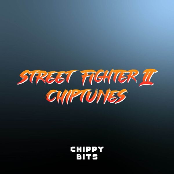 Street Fighter II Chiptunes, Chippy Bits - Qobuz