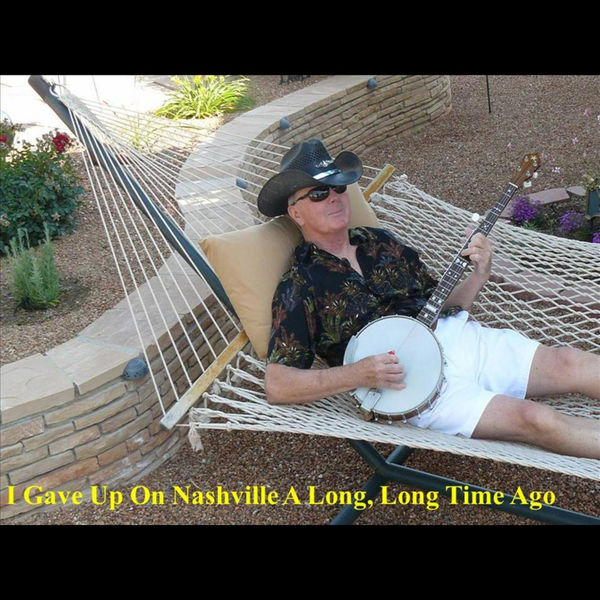 I Gave Up On Nashville a Long Long Time Ago, Bobby Reed - Qobuz