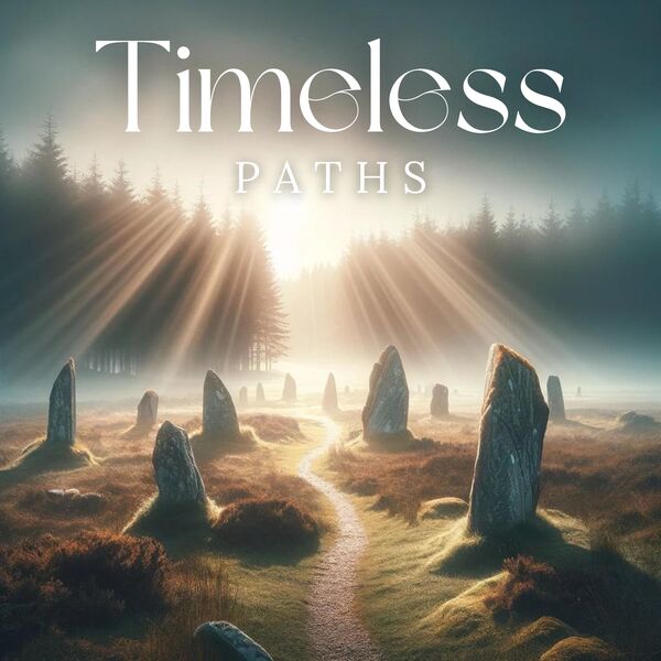 Timeless Paths: Ethereal Pagan and Celtic Rhythms for a Journey of Self ...