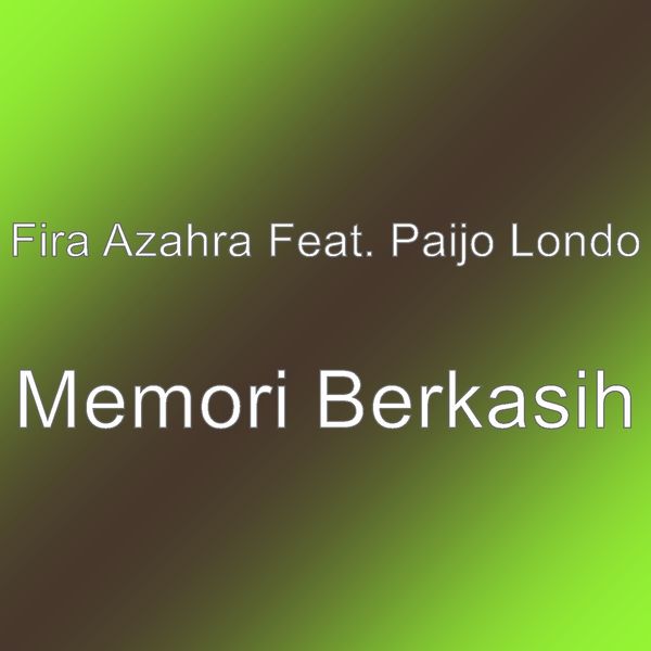 Memori Berkasih, Fira Azahra - Qobuz