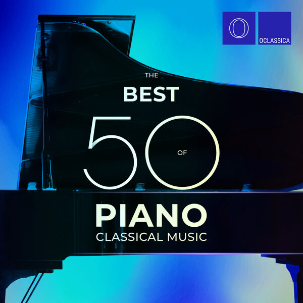 The Best 50 of Piano Classical Music, Various Composers de Various ...