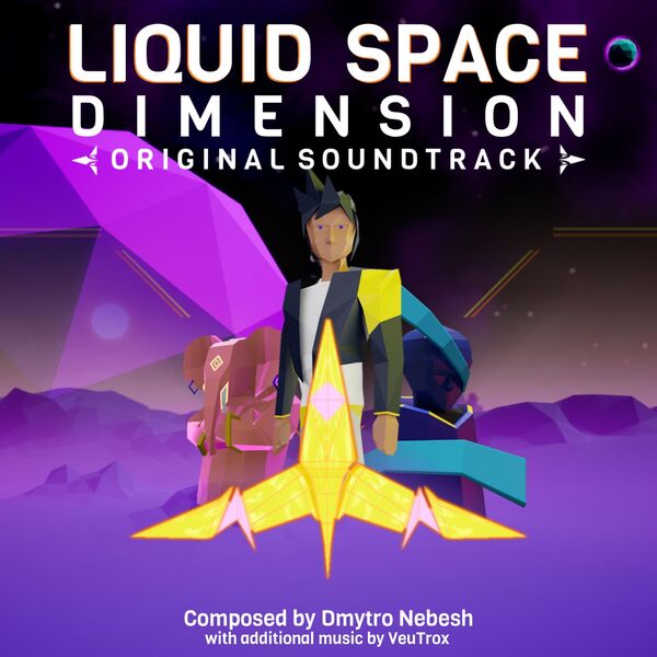 Liquid Space Dimension (Original Game Soundtrack), Dmytro Nebesh - Qobuz