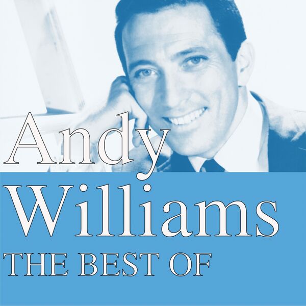 The Best Of (Remastered), ANDY WILLIAMS - Qobuz