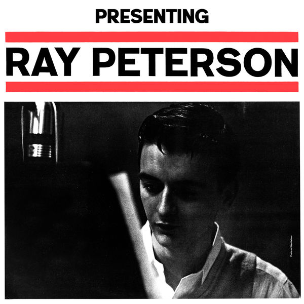 Presenting Ray Peterson, Ray Peterson - Qobuz