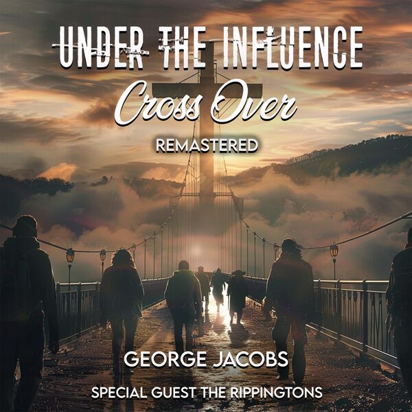 Cross Over (feat. The Rippingtons) (Radio Edit), George Jacobs - Qobuz