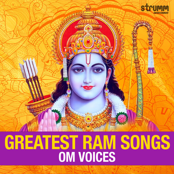 Greatest Ram Songs by Om Voices, Om Voices - Qobuz