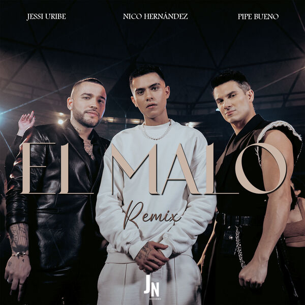 El Malo (Remix), Nico Hernández - Qobuz El Malo (Remix), Nico Hernández - Qobuz
