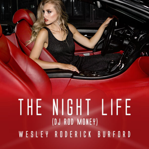 The Night Life, Wesley Roderick Burford - Qobuz