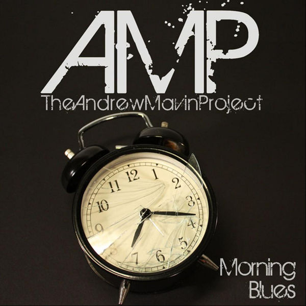Morning Blues (Radio Edit), The Andrew Mavin Project (AMP) - Qobuz
