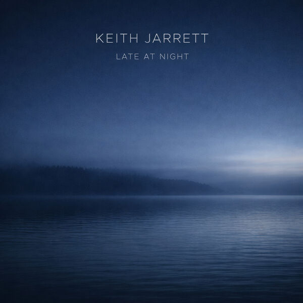 Late at Night, Keith Jarrett - Qobuz