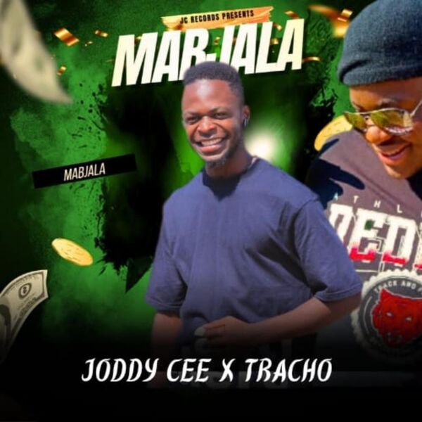 MABJALA (OFFICIAL AUDIO) Joddy Cee & Bhozza Tracho /2025, Joddy Cee - Qobuz