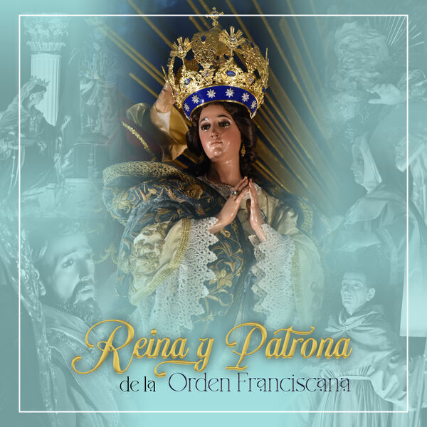 Reina y Patrona de la Orden Franciscana, Devoción Guatemalteca - Qobuz