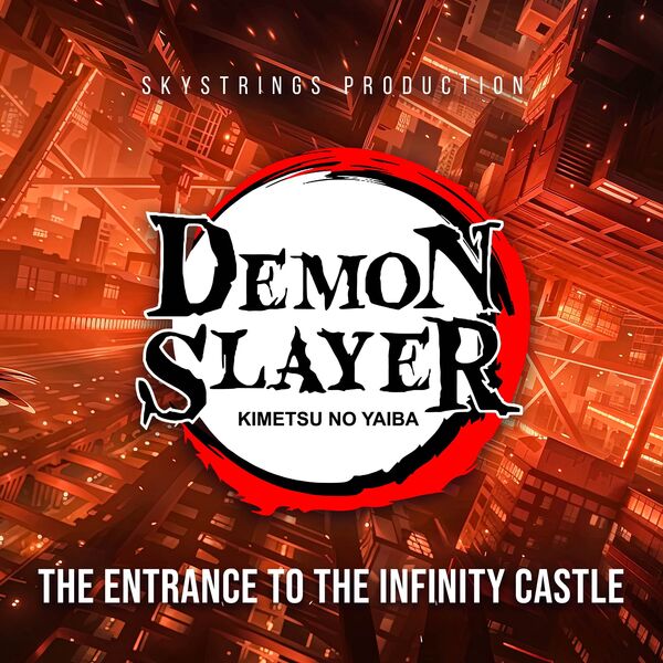 The entrance to the Infinity Castle - Muzan Vs Hashira Theme (from ...
